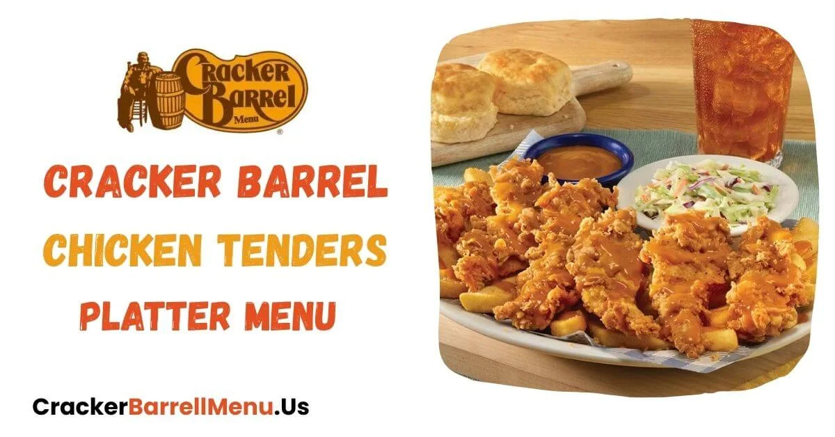 Cracker Barrel Chicken Tenders Platter - Menu Price, Ingredients ...