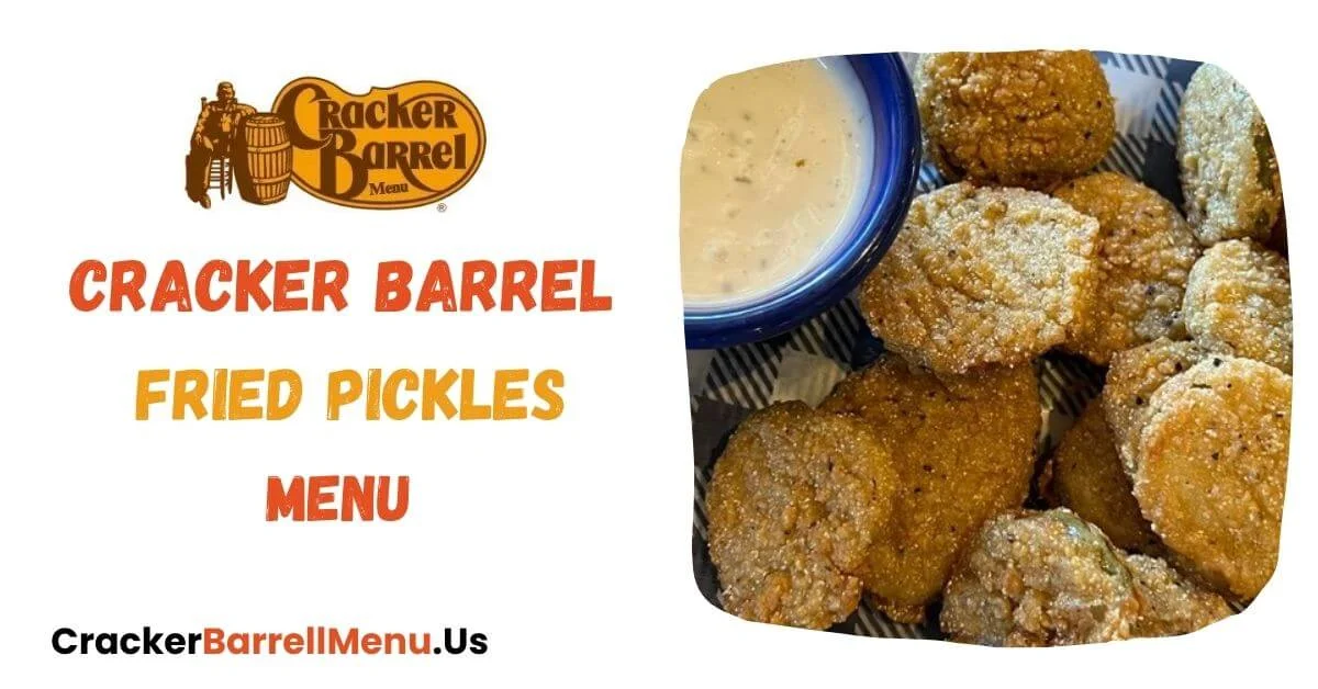 Cracker Barrel Country Fried Pickles Menu Prices, Ingredients ...